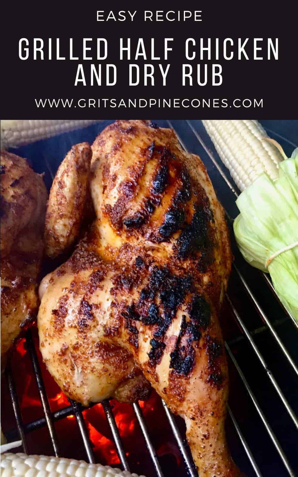 Easy Grilled Half Chicken and Dry Rub - Grits and Pinecones