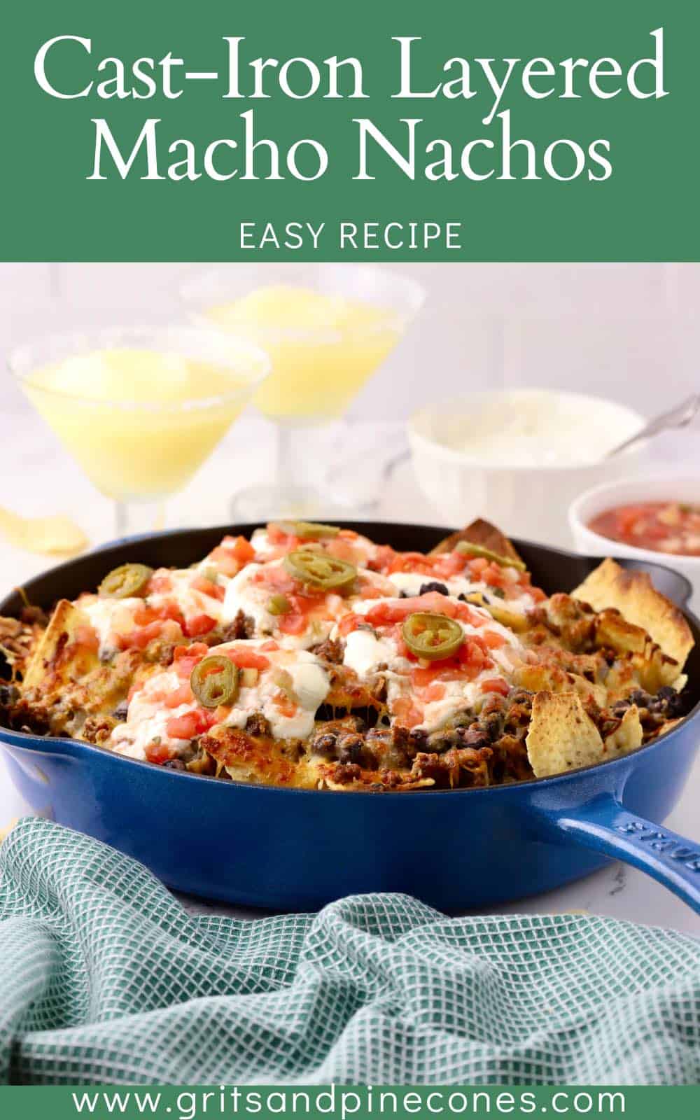 Easy Cast-Iron Layered Macho Nachos - Grits and Pinecones