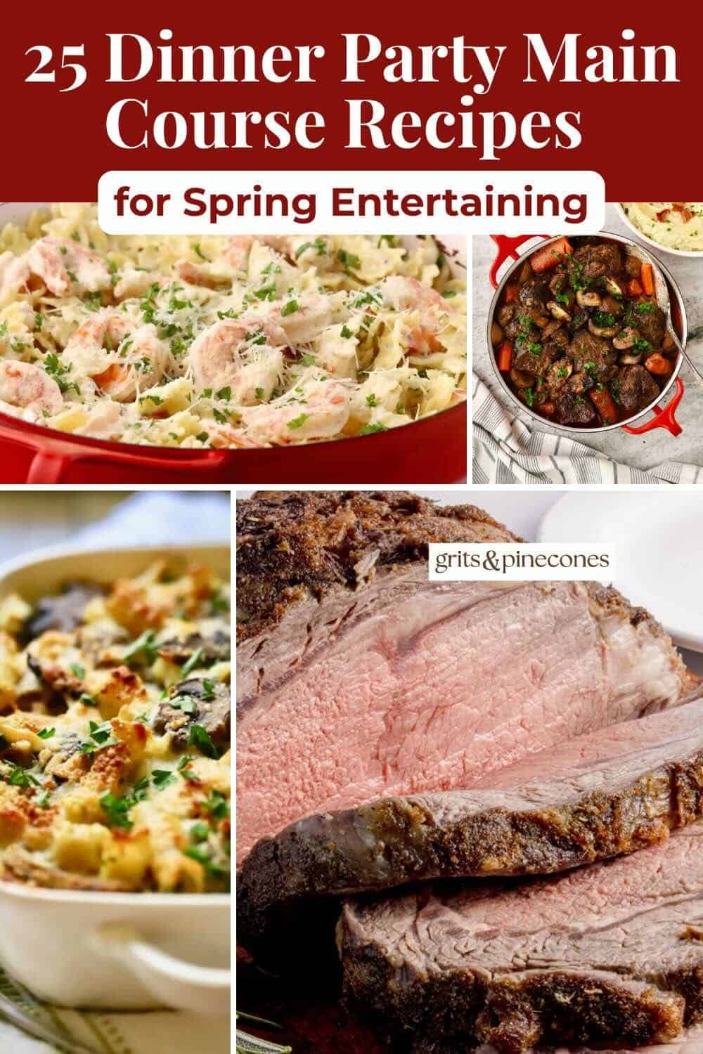 25 Easy Dinner Party Main Course Recipes - Grits and Pinecones